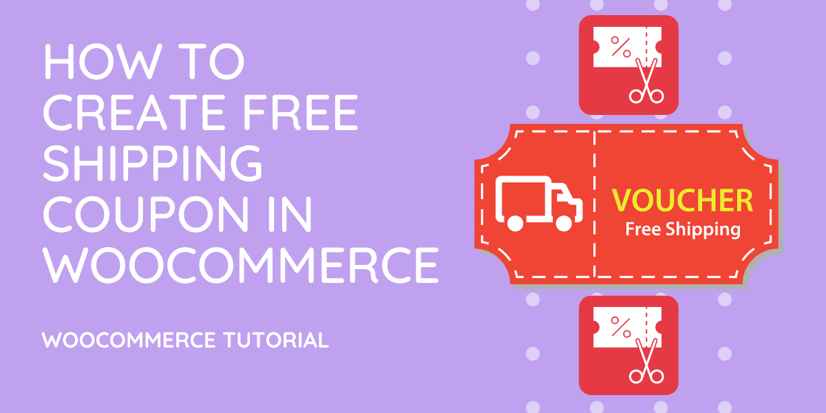 How To Create Free Shipping Coupon In WooCommerce How To Create Free Shipping Coupon In WooCommerce